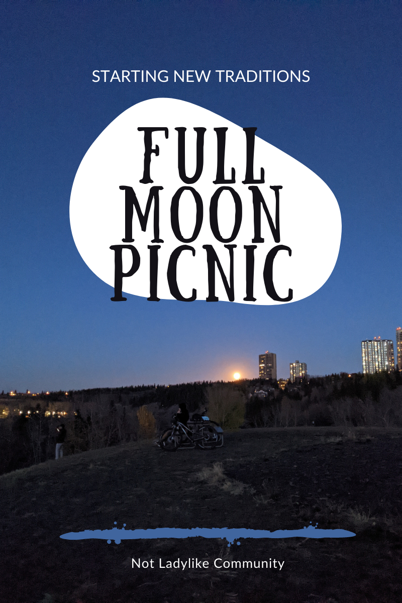Full Moon Picnic – Not Ladylike Community